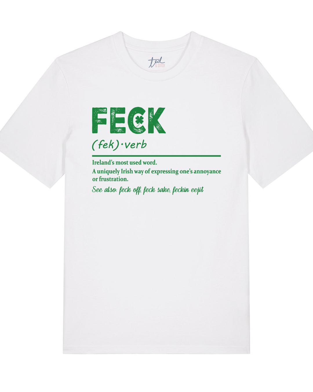 Feck Definition T-shirt – Ted & Stitch Limited